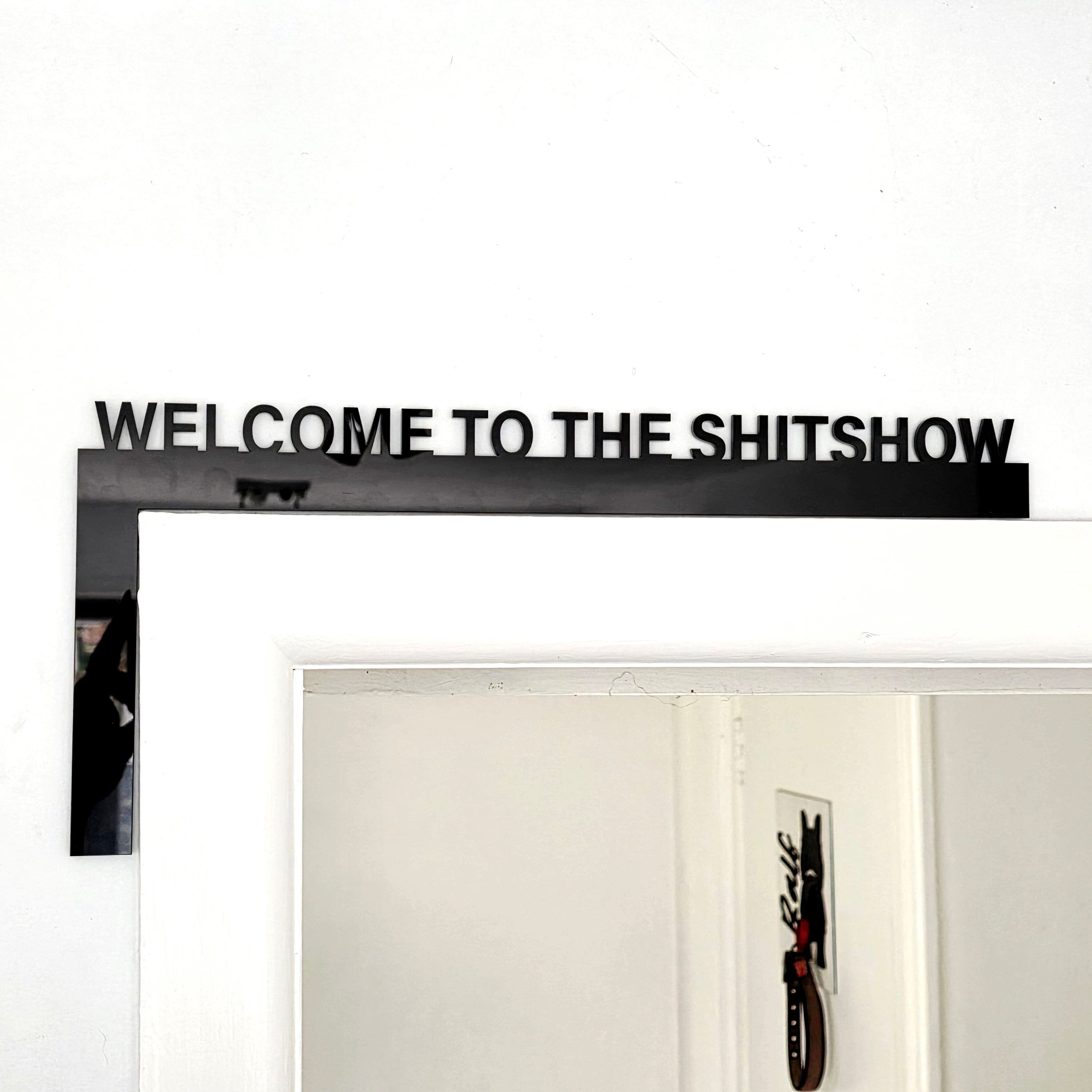 Welcome to the Shitshow Door Frame Sign – Whimsic